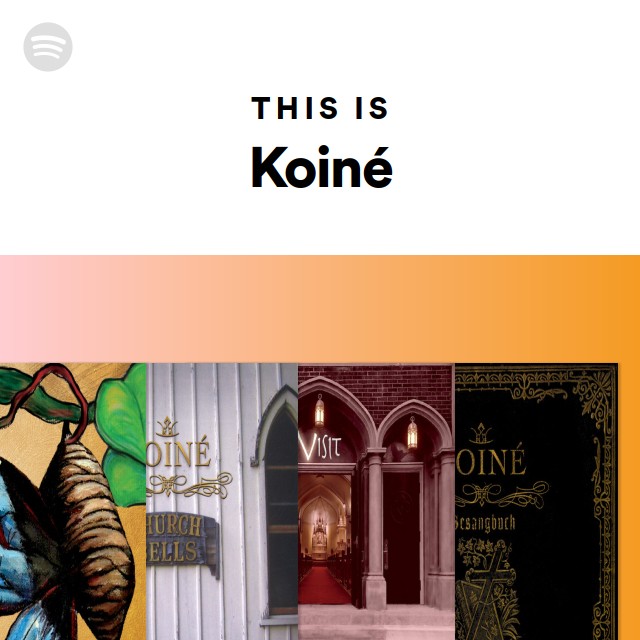 This Is Koiné - playlist by Spotify | Spotify