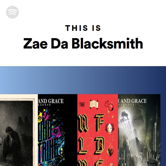 This Is Zae Da Blacksmith | Spotify Playlist