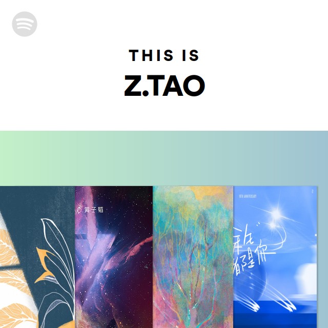 This Is Z.TAO - playlist by Spotify | Spotify