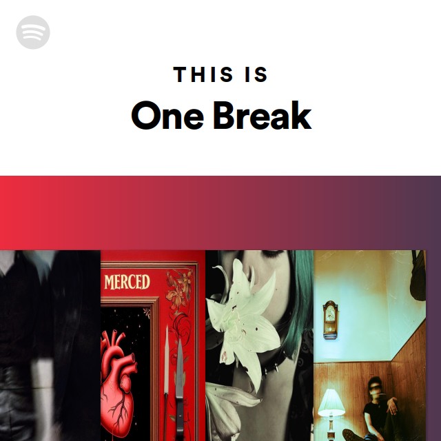 This Is One Break | Spotify Playlist