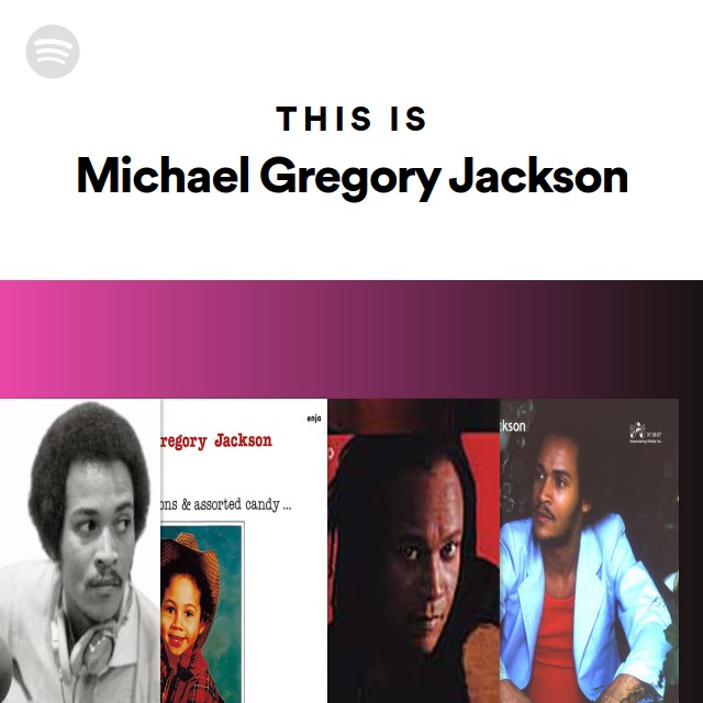 This Is Michael Gregory Jackson | Spotify Playlist