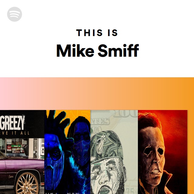 This Is Mike Smiff - playlist by Spotify | Spotify