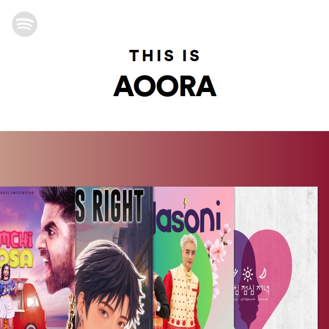 This Is AOORA - playlist by Spotify | Spotify