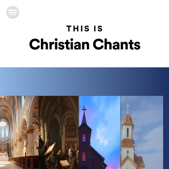 This Is Christian Chants | Spotify Playlist