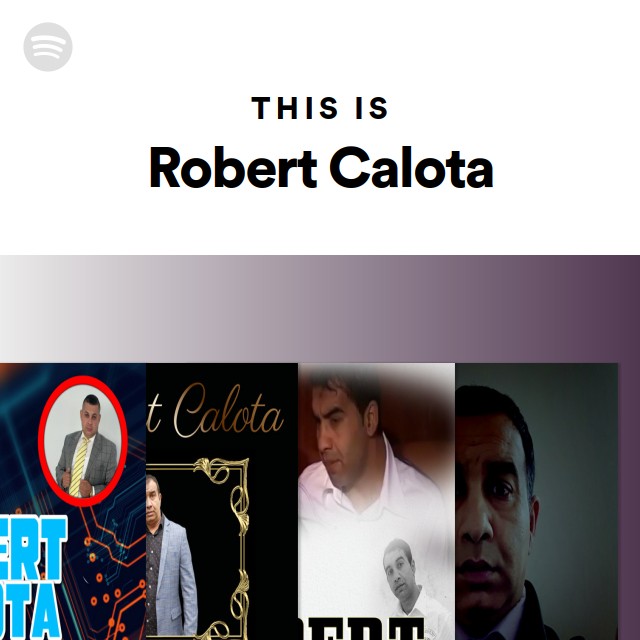 This Is Robert Calota - playlist by Spotify | Spotify