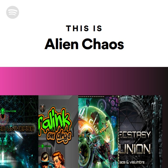 This Is Alien Chaos | Spotify Playlist
