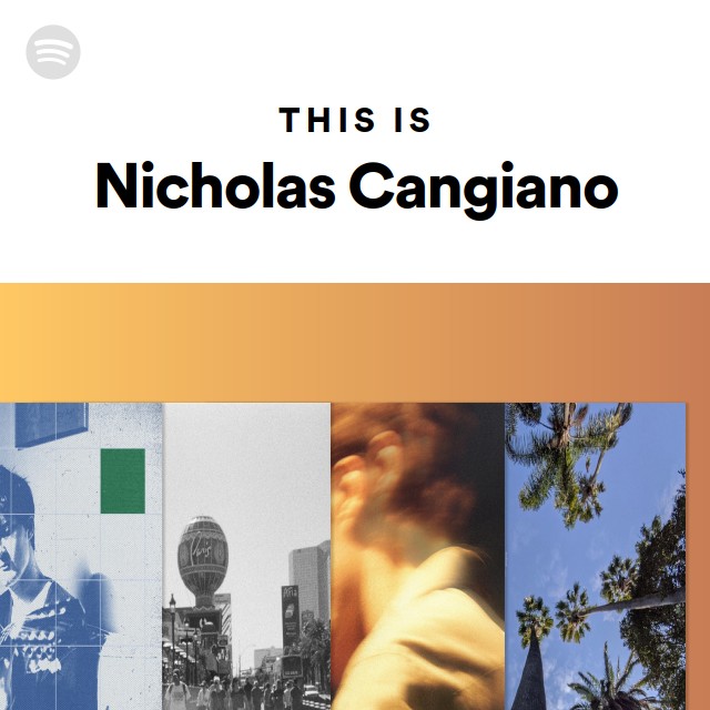 This Is Nicholas Cangiano - playlist by Spotify | Spotify