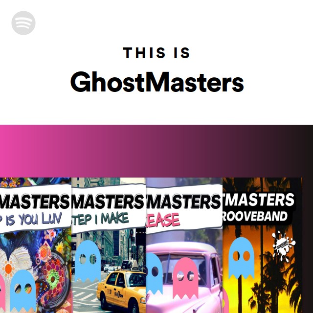 This Is GhostMasters - playlist by Spotify | Spotify