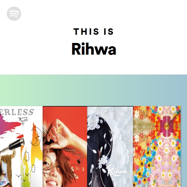 This Is Rihwa - playlist by Spotify | Spotify