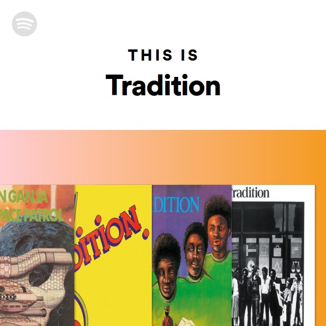 This Is Tradition - playlist by Spotify | Spotify