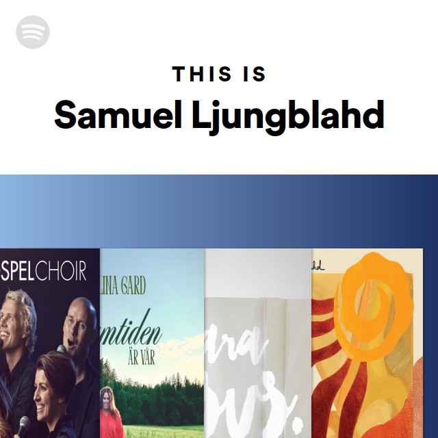This Is Samuel Ljungblahd - playlist by Spotify | Spotify