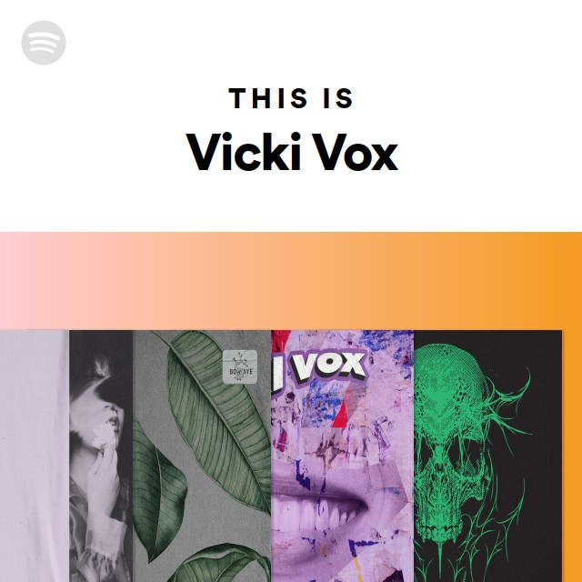This Is Vicki Vox - playlist by Spotify | Spotify
