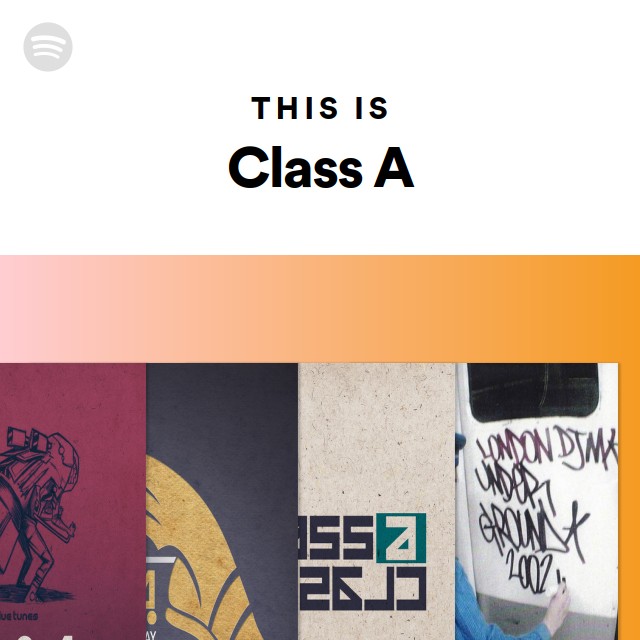 This Is Class A - playlist by Spotify | Spotify