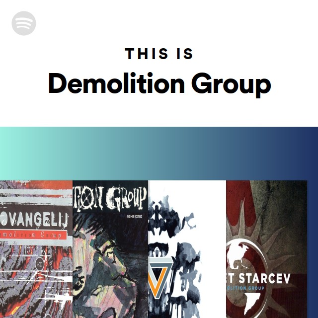 This Is Demolition Group - playlist by Spotify | Spotify