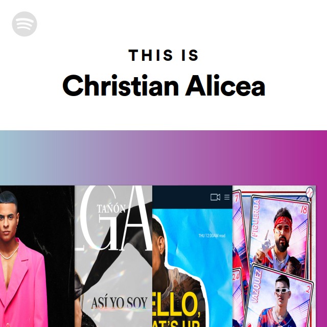 This Is Christian Alicea - playlist by Spotify | Spotify