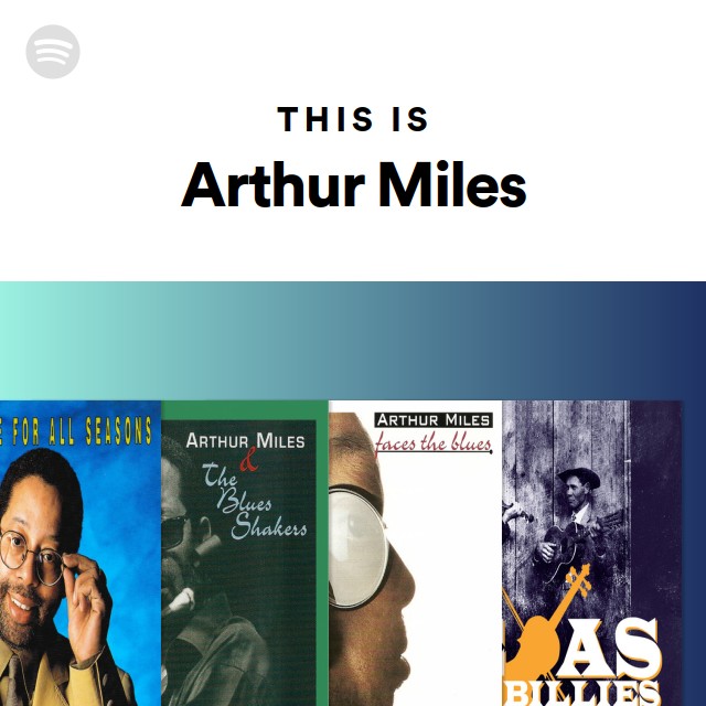 This Is Arthur Miles - playlist by Spotify | Spotify