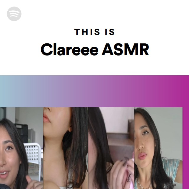 This Is Clareee ASMR - playlist by Spotify | Spotify