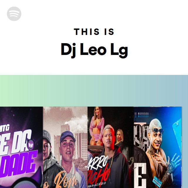 This Is Dj Leo Lg - playlist by Spotify | Spotify