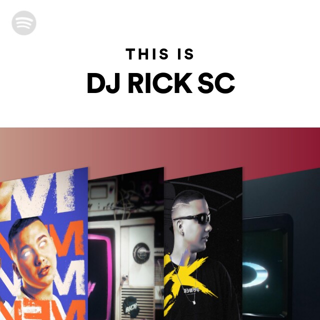 This Is DJ RICK SC - playlist by Spotify | Spotify