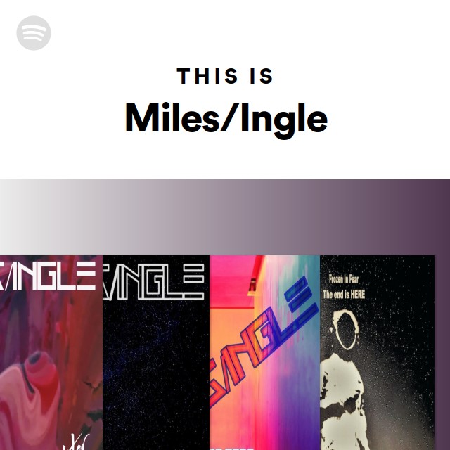 This Is Miles/Ingle - playlist by Spotify | Spotify