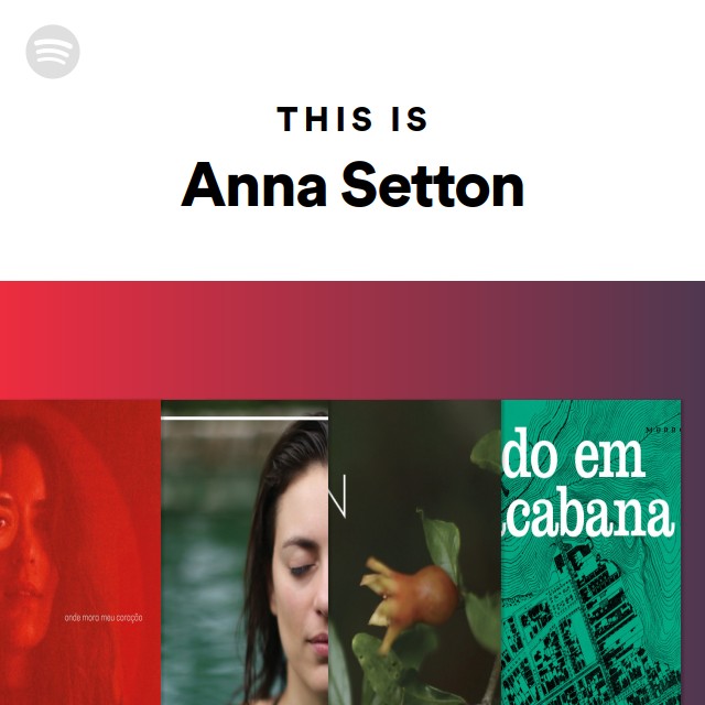 This Is Anna Setton - playlist by Spotify | Spotify