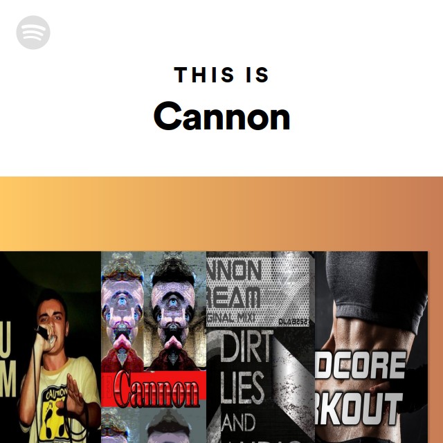 This Is Cannon - playlist by Spotify | Spotify