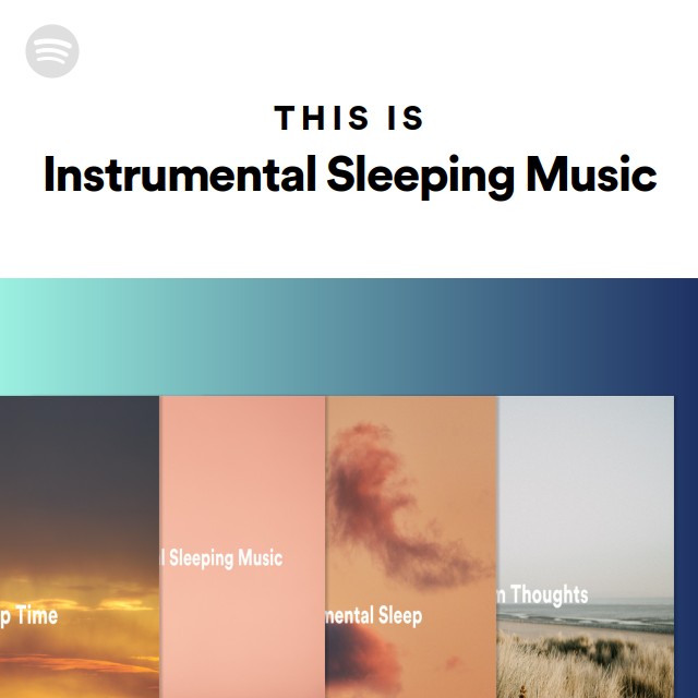 This Is Instrumental Sleeping Music - playlist by Spotify | Spotify