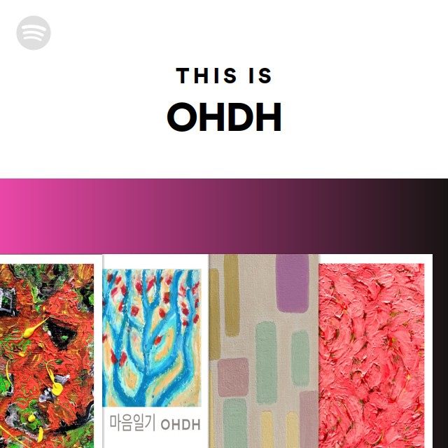 This Is OHDH - playlist by Spotify | Spotify