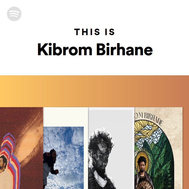 This Is Kibrom Birhane - playlist by Spotify | Spotify