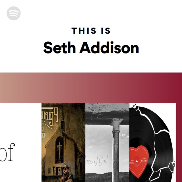 This Is Seth Addison - playlist by Spotify | Spotify