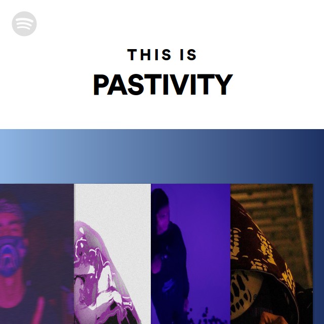 This Is PASTIVITY - playlist by Spotify | Spotify