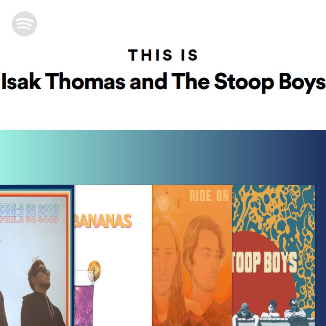 This Is Isak Thomas and The Stoop Boys | Spotify Playlist