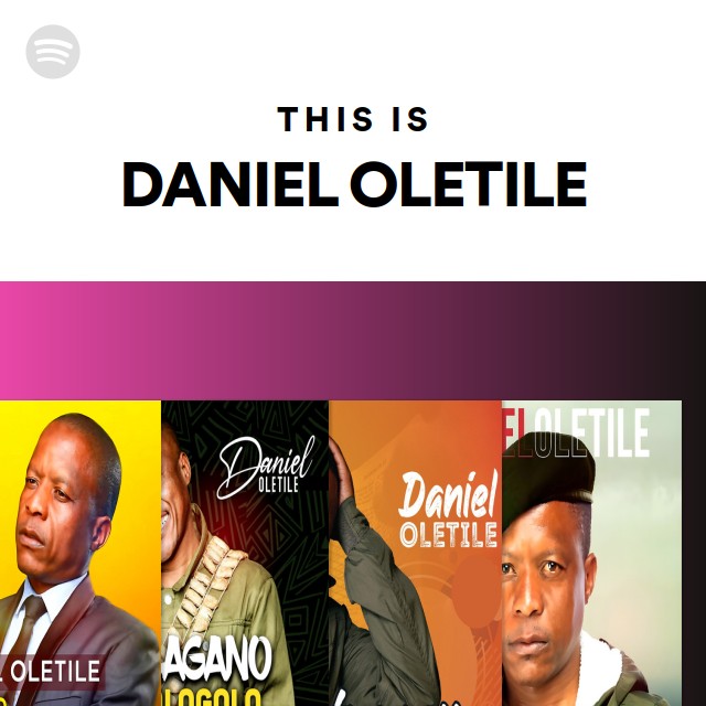 This Is DANIEL OLETILE - playlist by Spotify | Spotify