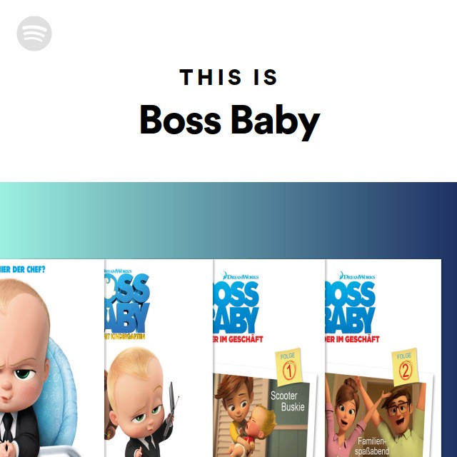This Is Boss Baby - playlist by Spotify | Spotify
