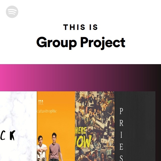 This Is Group Project - playlist by Spotify | Spotify
