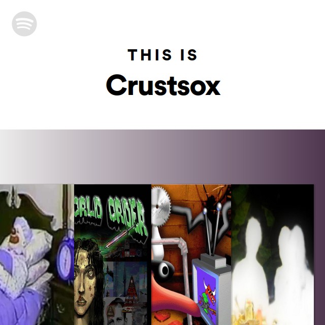 This Is Crustsox | Spotify Playlist
