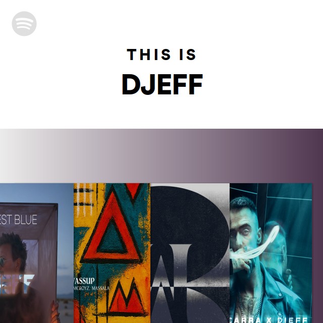 This Is DJEFF - playlist by Spotify | Spotify