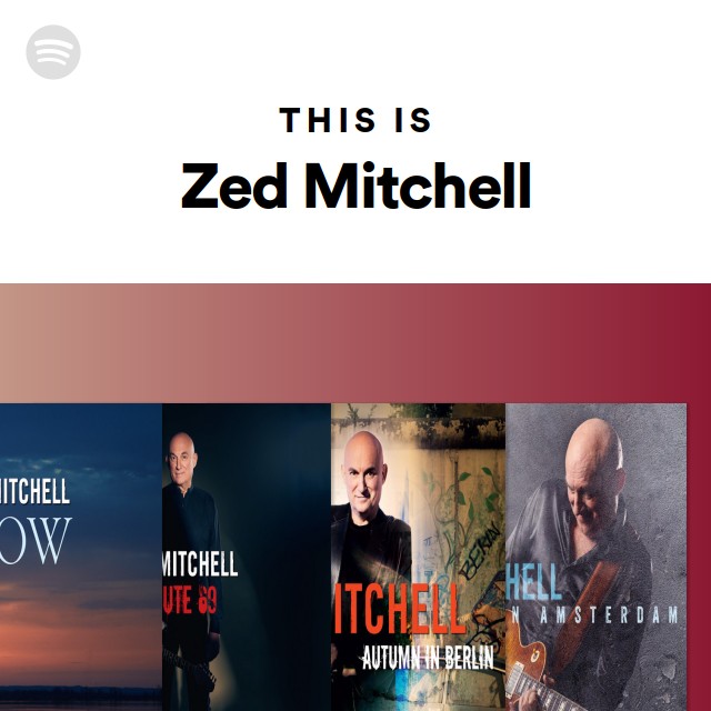 This Is Zed Mitchell - playlist by Spotify | Spotify