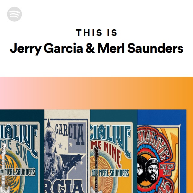 This Is Jerry Garcia & Merl Saunders | Spotify Playlist