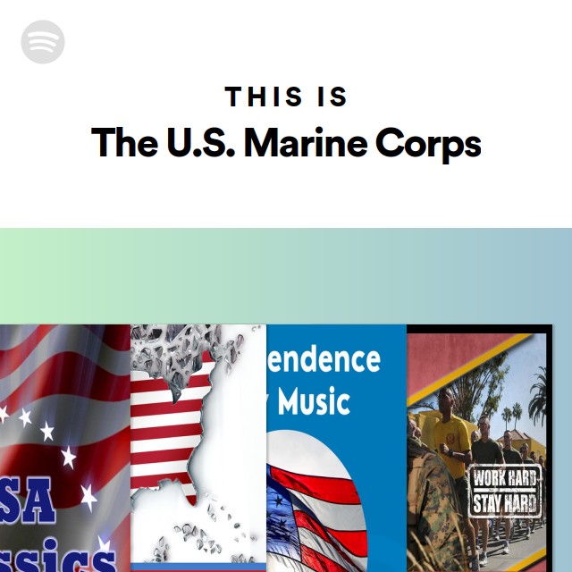 This Is The U.S. Marine Corps - playlist by Spotify | Spotify