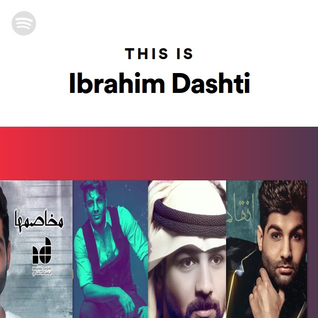 This Is Ibrahim Dashti - playlist by Spotify | Spotify