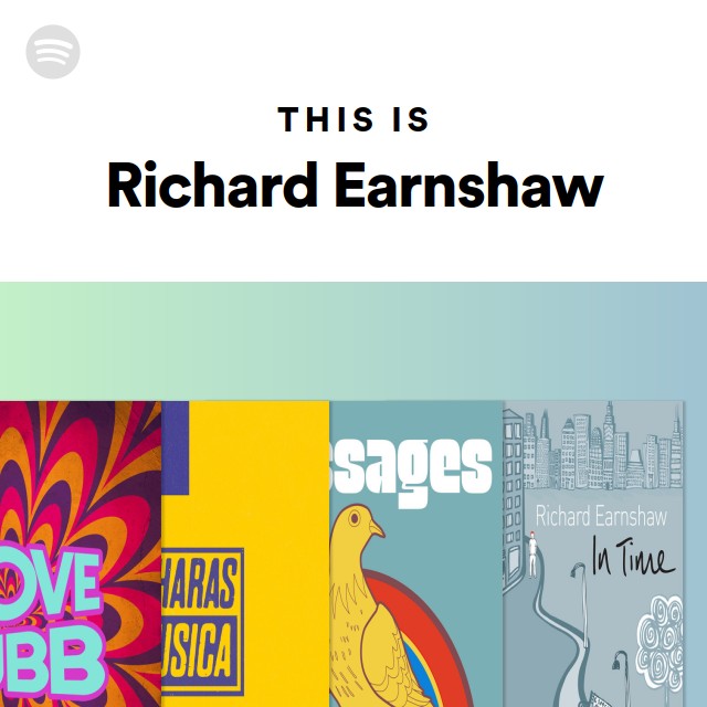 This Is Richard Earnshaw - playlist by Spotify | Spotify