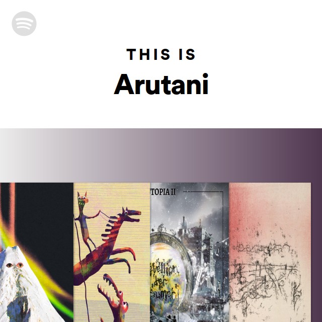 This Is Arutani - playlist by Spotify | Spotify