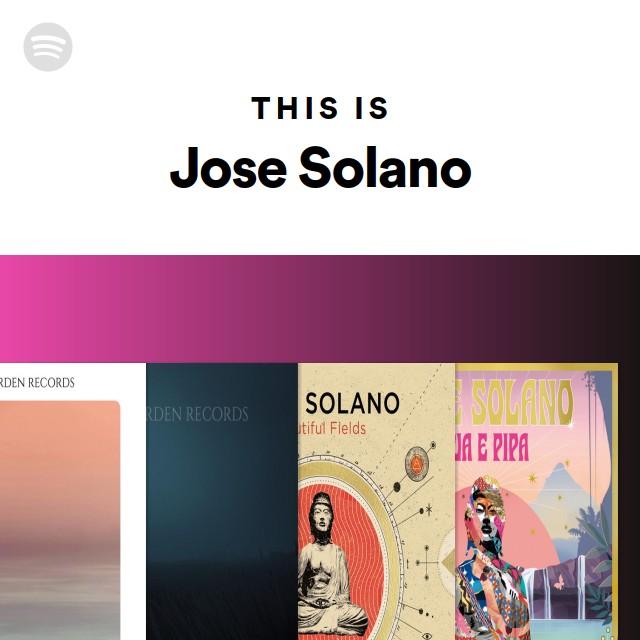 This Is Jose Solano - playlist by Spotify | Spotify