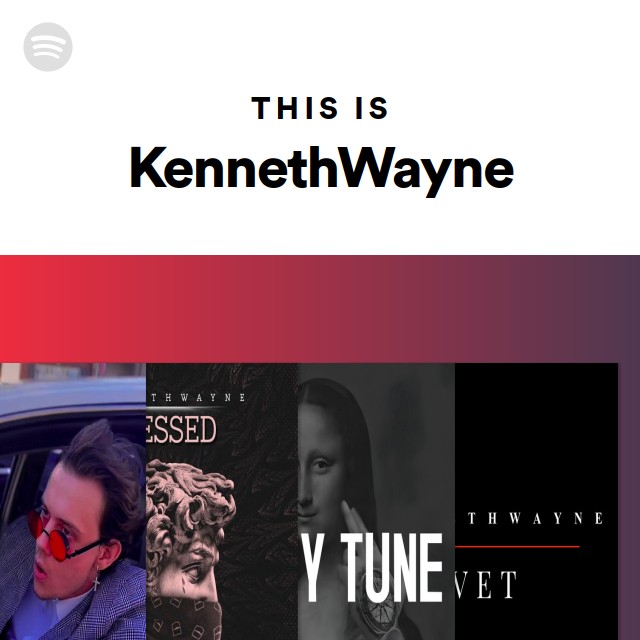 This Is KennethWayne - playlist by Spotify | Spotify
