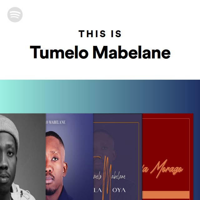 This Is Tumelo Mabelane - playlist by Spotify | Spotify
