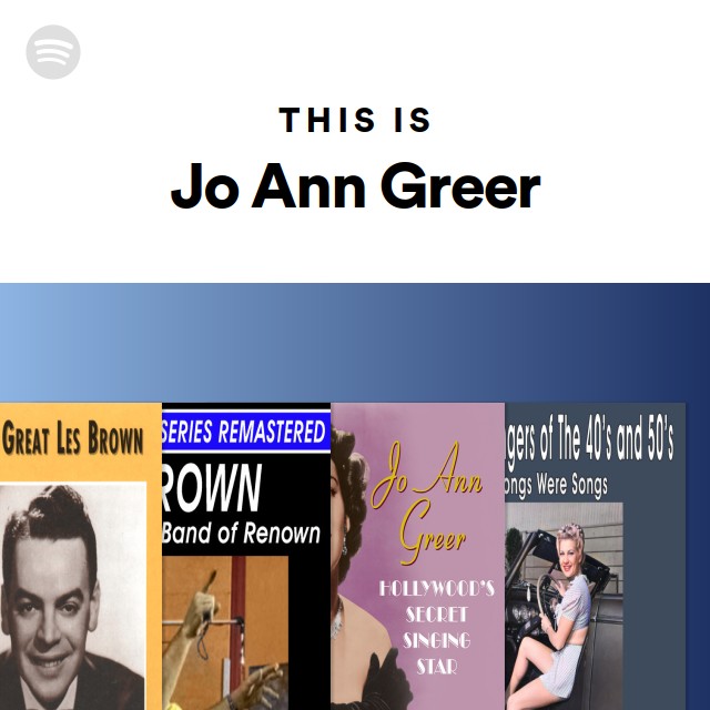 This Is Jo Ann Greer - playlist by Spotify | Spotify