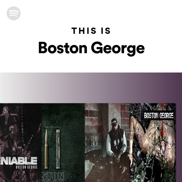 This Is Boston George - playlist by Spotify | Spotify