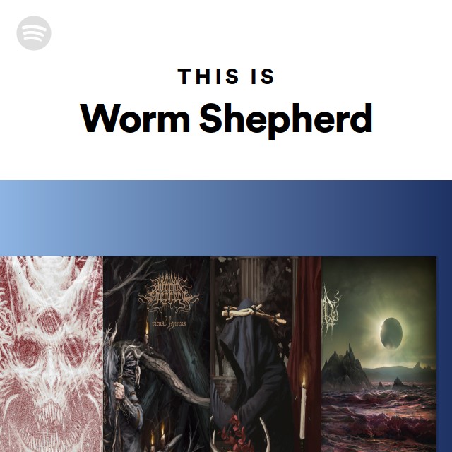 This Is Worm Shepherd - playlist by Spotify | Spotify