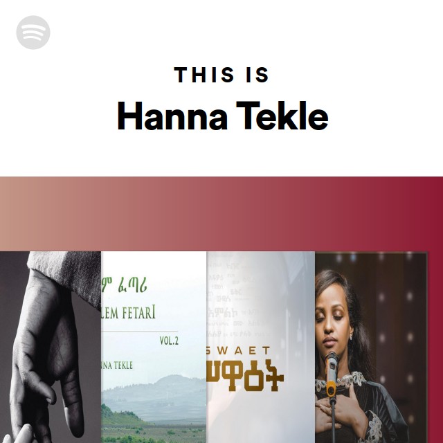 This Is Hanna Tekle - playlist by Spotify | Spotify